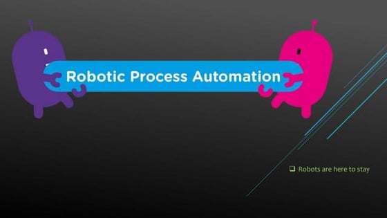 Robotic Process Automation (RPA) | PPT