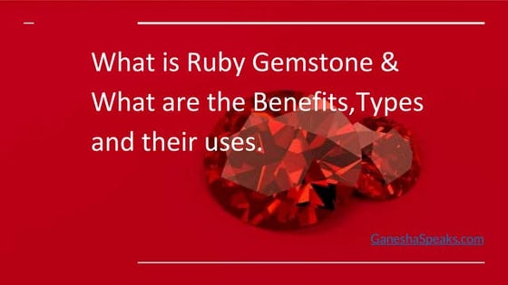 Characteristics and Properties of Ruby Gemstone | PPT