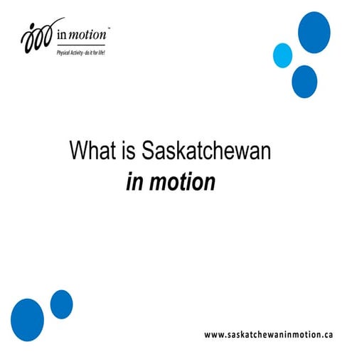 What is Saskatchewan in motion | PPTX