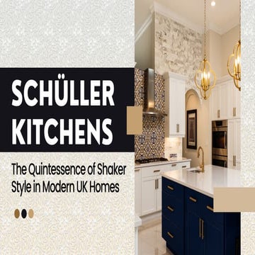 What is Schuller Kitchens ? A Complete Guide. | PPT