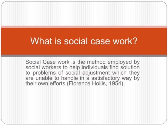 Social casework process | PPTX | Medical Health