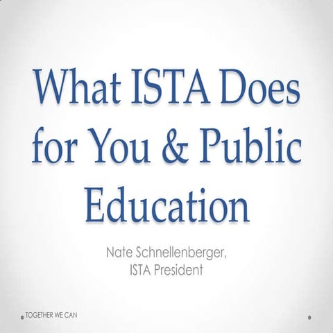 What ISTA does for you & public education | PPTX