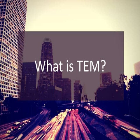 What is TEM? | PPT