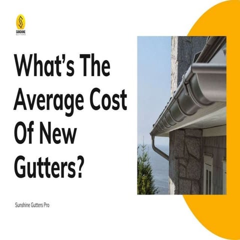 What’s The Average Cost Of New Gutters? | PPTX