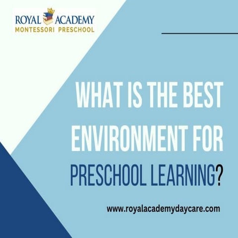 What Is The Best Environment For Preschool Learning.pptx