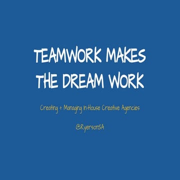 Teamwork Makes the Dream Work - Student Affairs Creative Unit | PDF