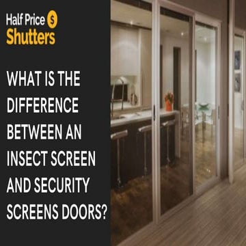 What Is The Difference Between An Insect Screen And Security Screens ...