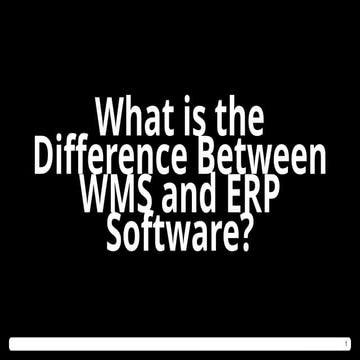 What is the Difference Between WMS and ERP Software? | PPT