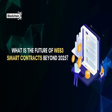 What Is the Future of Web3 Smart Contracts Beyond 2025 ppt.pdf