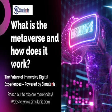 What is the metaverse and how does it work | Simulanis | PDF