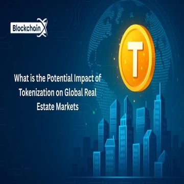 What is the Potential Impact of Tokenization on Global Real Estate Markets.pptx