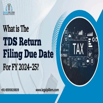 What is the TDS Return Filing Due Date for FY 2024-25.pdf