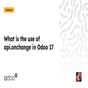 What is the Use of API.onchange in Odoo 17 | PPT