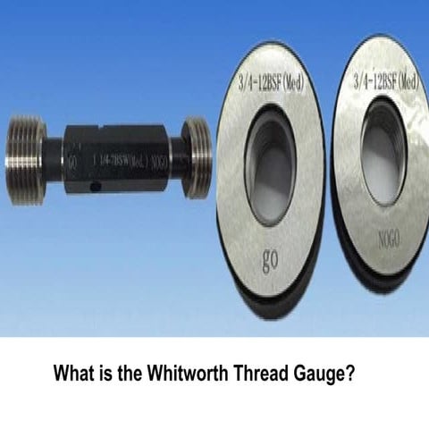 What is the whitworth thread gauge? | PPT
