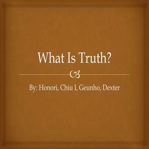 What Is Truth | PPTX