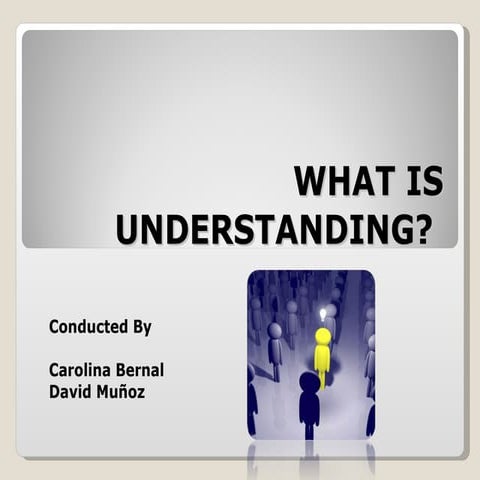 What is understanding | PPT