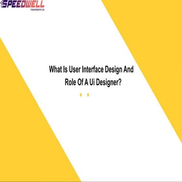 What Is User Interface Design And Role Of A Ui Designer? | PPTX | Computing | Technology & Computing