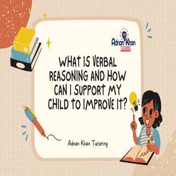 What Is Verbal Reasoning And How Can I Support My Child To Improve It.pdf