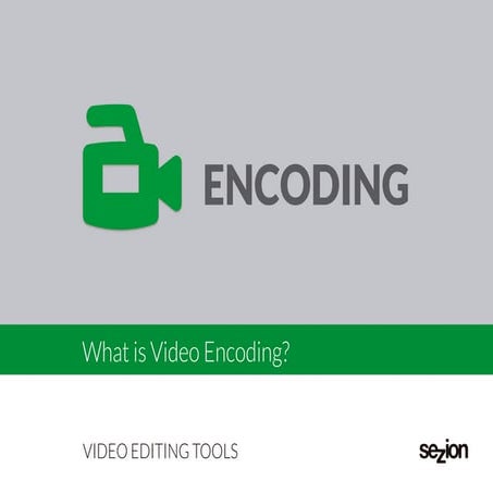 What is video encoding | PPT