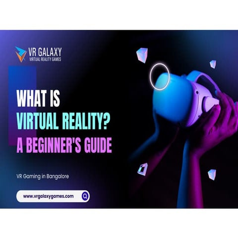 What Is Virtual Reality_ A Beginner's Guide.pptx