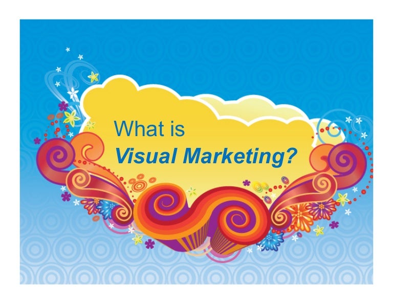 What is visual marketing? Why your brand needs amazing graphics, vide…