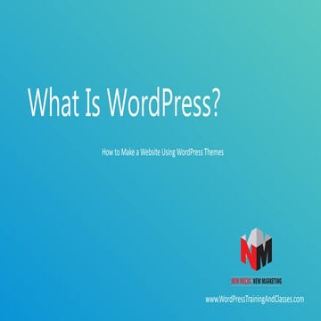 What is WordPress? How to Create a Website Using WordPress | PPT