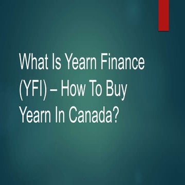 What Is Yearn Finance (YFI) – How To Buy Yearn In Canada? | PPT