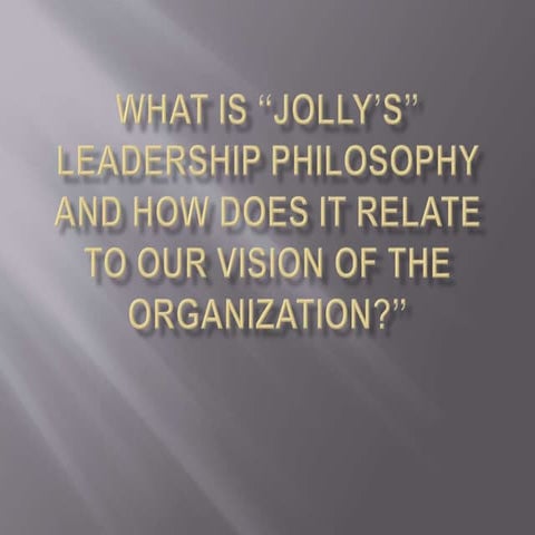 What is your leadership philosophy and how does it relate | PPTX