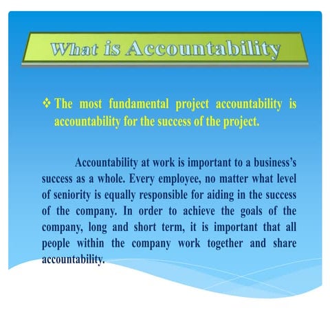 What is your major accountability | PPT