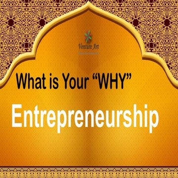 Entrepreneurs - What is your why | PPT