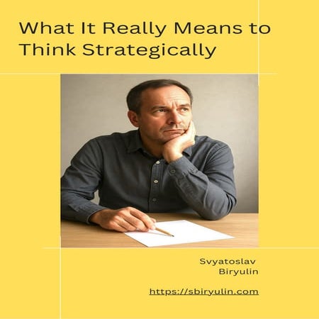 What It Really Means to Think Strategically.pdf