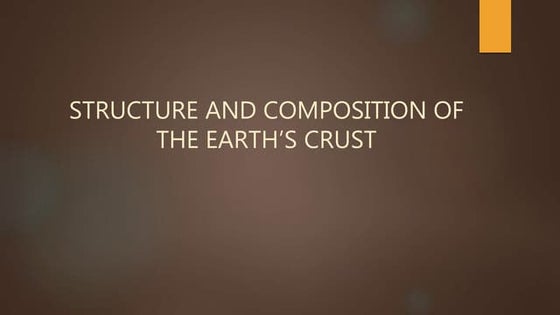 STRUCTURE AND COMPOSITION OF EARTH | PPT