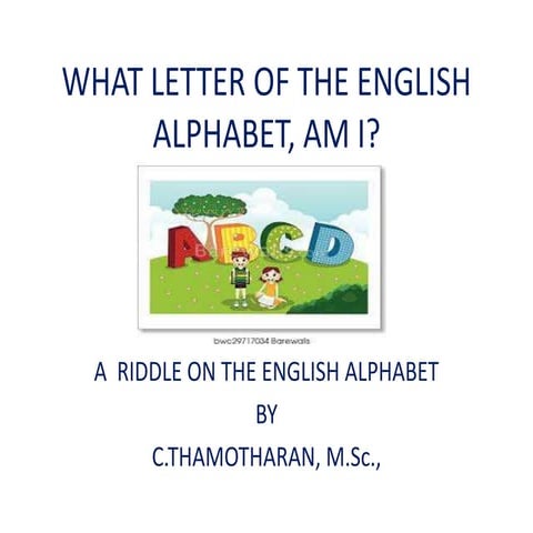 What Letter of the English Alphabet, Am I ? | PPT