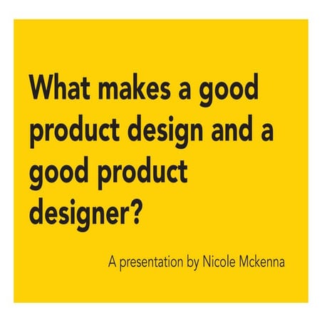 What makes a good product design and a good product designer? | PDF