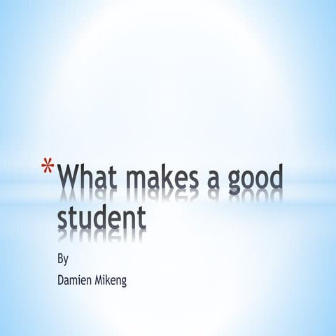 What makes a good student | PPTX
