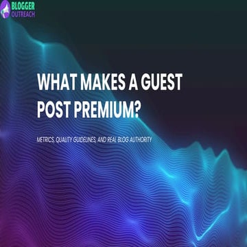What Makes a Guest Post Premium-ppt by Bo | PDF