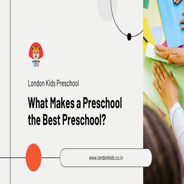What Makes a Preschool the Best Preschool | PPT