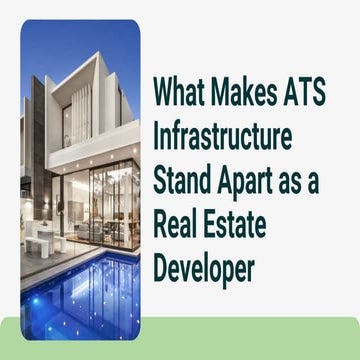 What Makes ATS Infrastructure Stand Apart as a Real Estate Developer.pptx