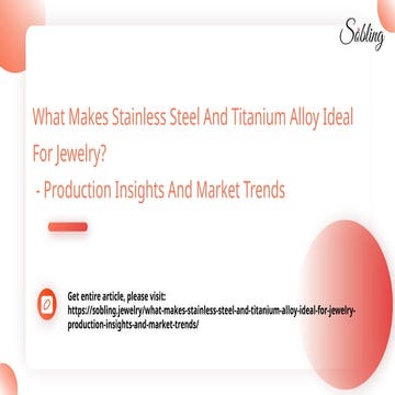 What Makes Stainless Steel And Titanium Alloy Ideal For Jewelry_ Production Insights And Market ...