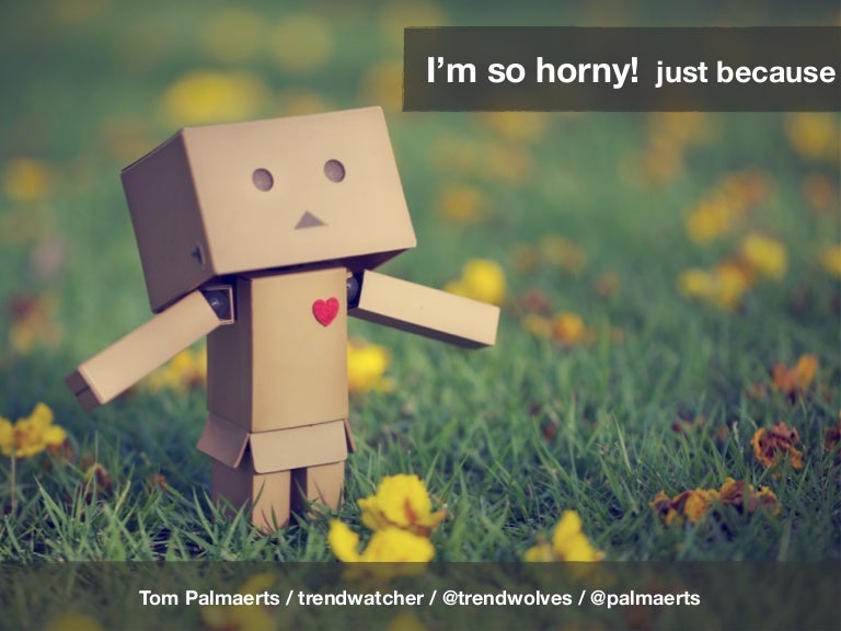 What Makes You Horny