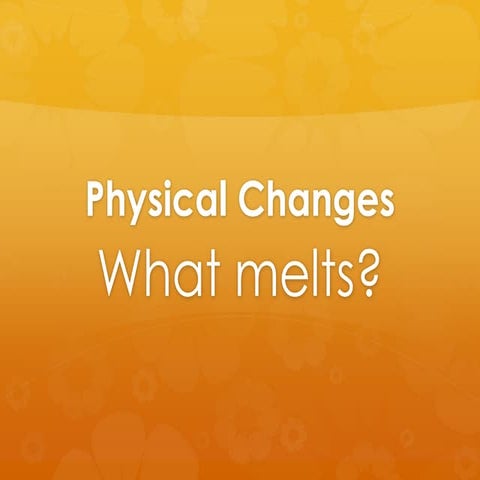 What melts | PPTX