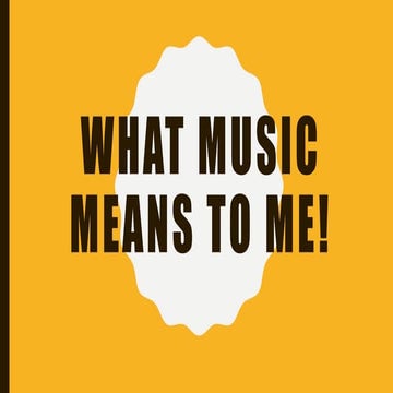 What music means to me | PPTX