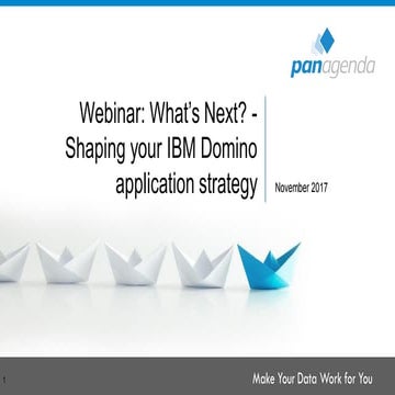 Webinar: What’s Next? - Shaping your IBM Domino application strategy | PDF