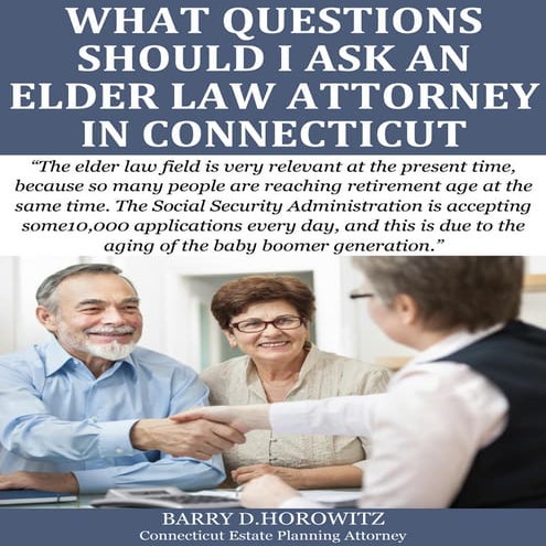 What Questions Should I Ask an Elder Law Attorney in Connecticut | PDF