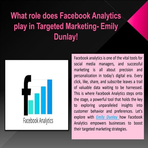 What role does Facebook Analytics play in Targeted Marketing- Emily ...