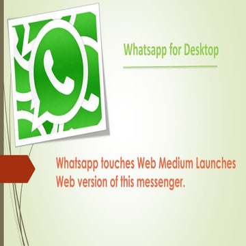Now Whatsapp on Desktop | PPTX | Browsers | Computer Software and ...
