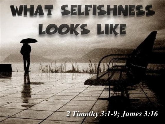 Selfishness | PPTX | Christianity | Religion & Spirituality