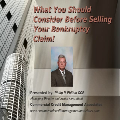 What Should You Consider Before Selling Your Bankruptcy Claim | PPT