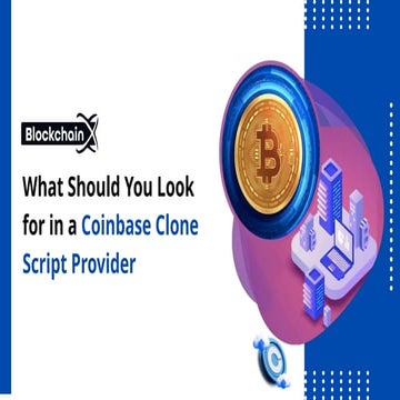What Should You Look for in a Coinbase Clone Script Provider | PPT