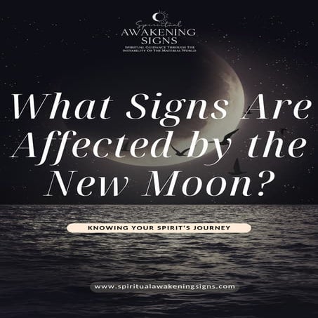 What signs are affected by the new moon? | Spiritual Awakening Signs | PDF